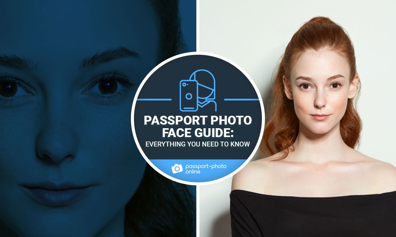 Passport Photo Face Guide 2021