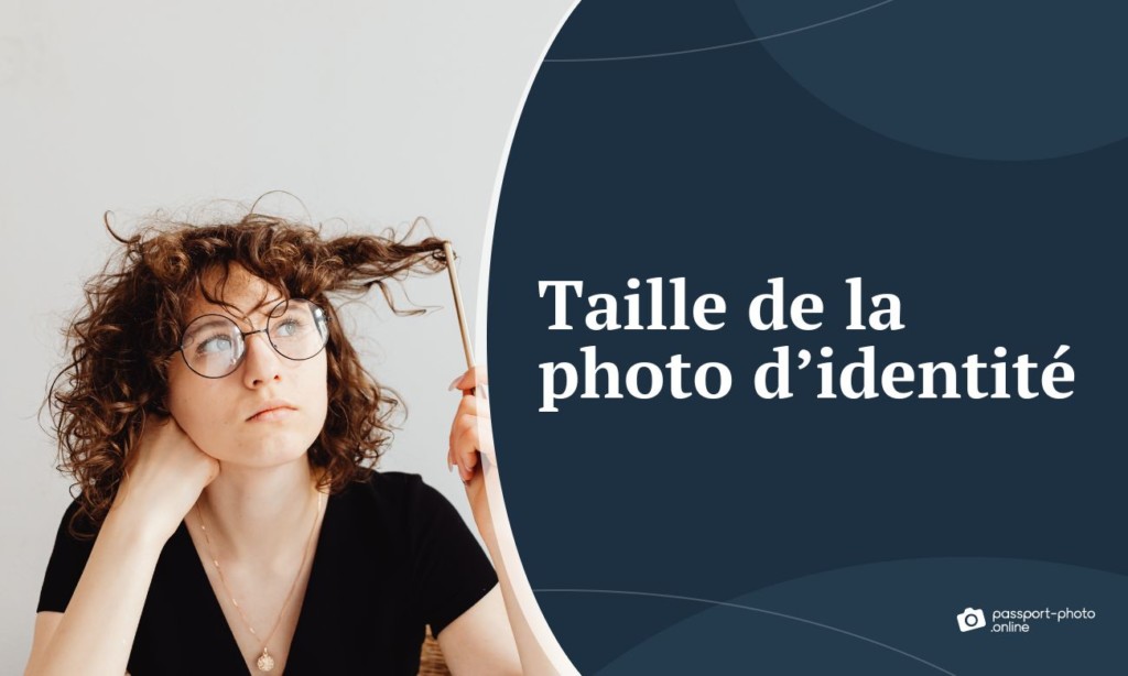 Taille et format photo identité : pixels, cm, pouce