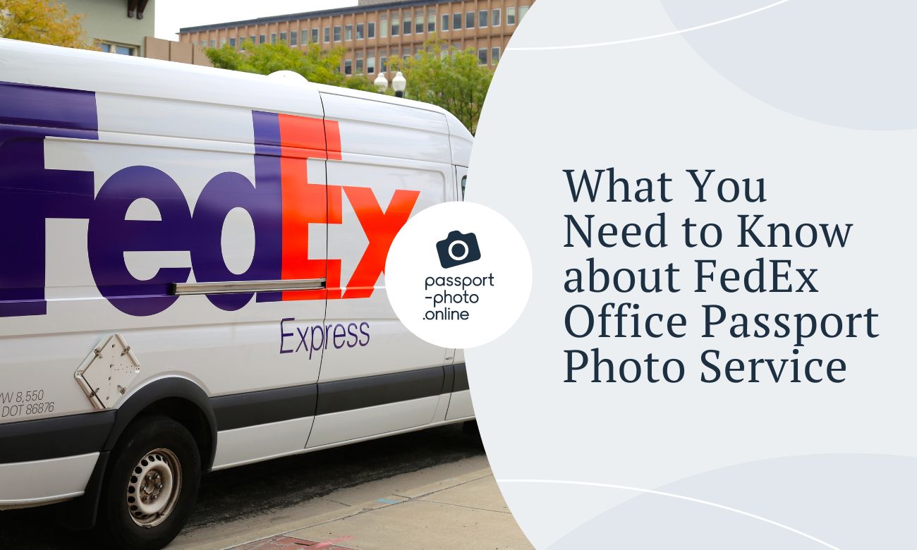 FedEx Office Increases Its Passport Photo Services In A Big Way