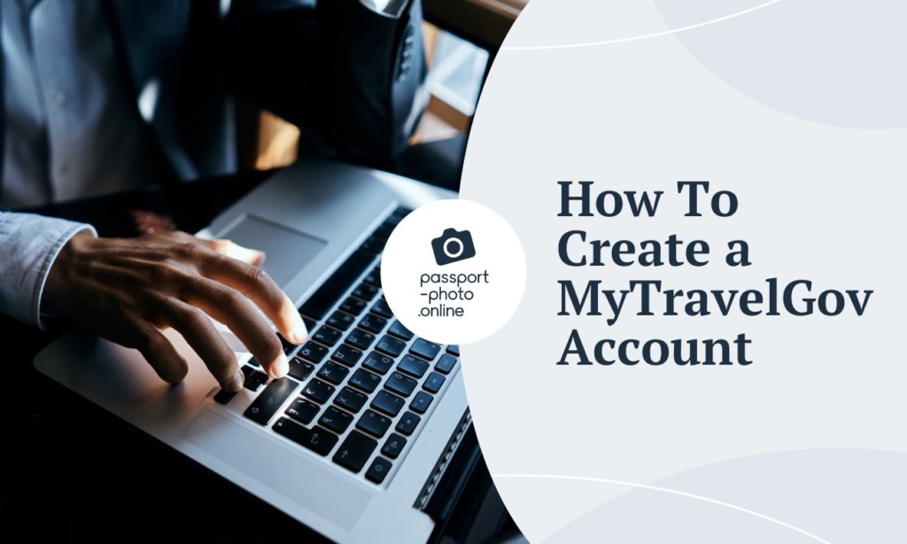 MyTravelGov Account in 2025 (How to Create & Use It)